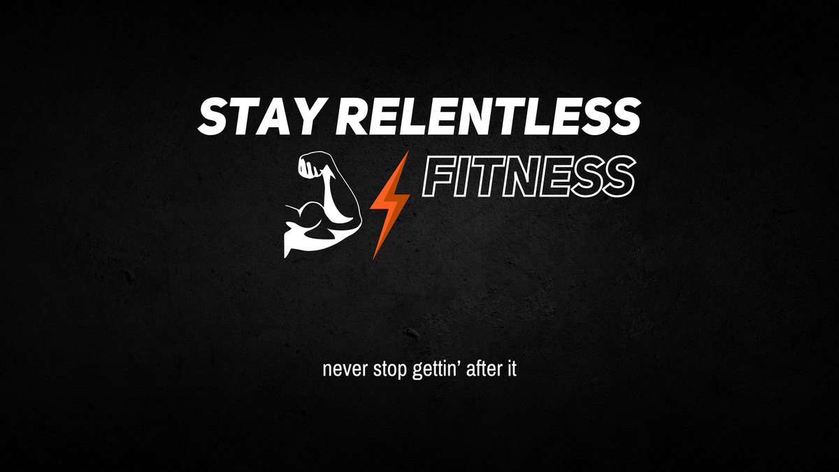 Stay Relentless Fitness
